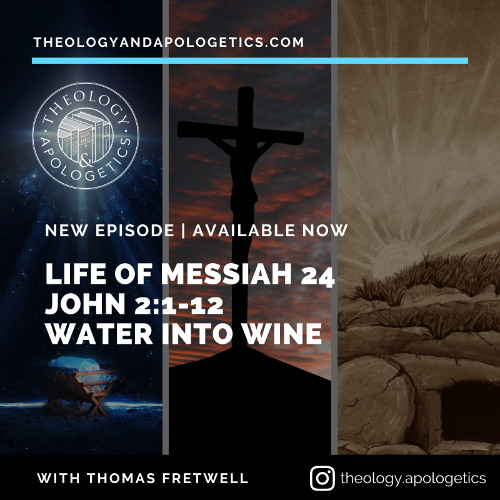 Stream Life of Messiah 24 John 2:1-12 Water into Wine by Theology and ...