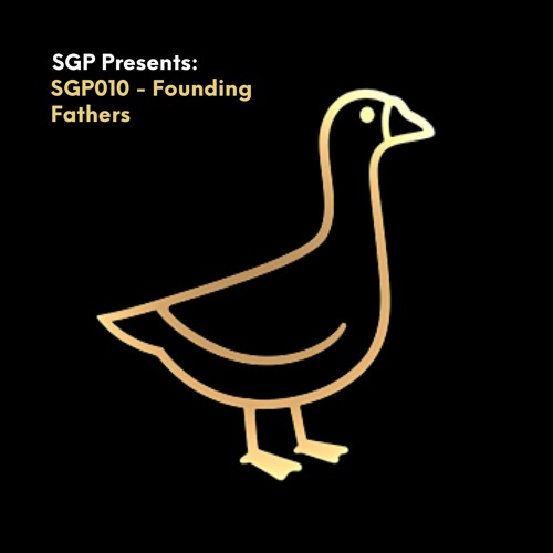 Stream SGP010 - Founding Fathers by SGP Presents | Listen online for ...