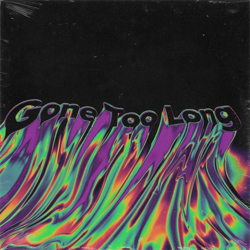 Gone Too Long - Listen to music