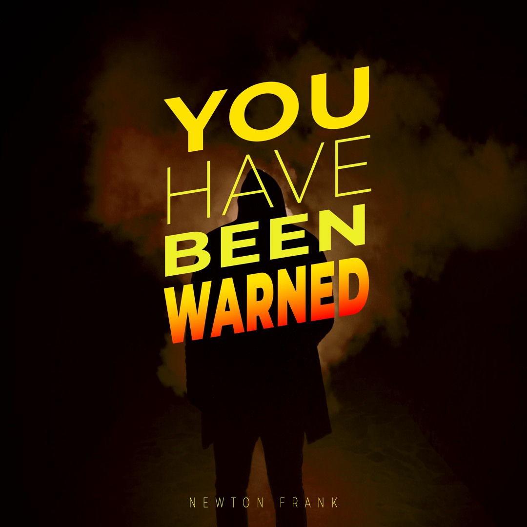Stream You Have Been Warned by Newton Frank | Listen online for free on ...