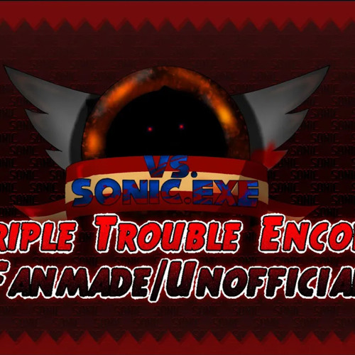 Stream Friday Night Funkin Vs Sonic Exe Triple Trouble Encore