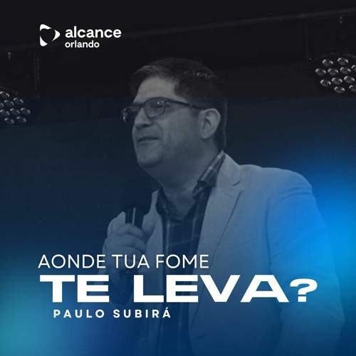 Stream 02/04/2024 - Aonde a tua fome te leva? - Pr. Paulo Subirá by ...