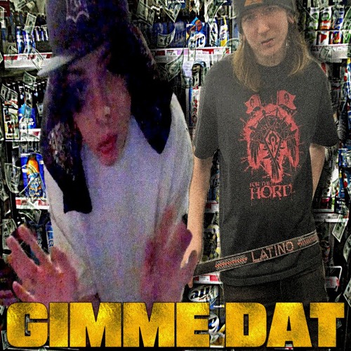 Stream stahlfeuer x grand dad 7 - gimme dat by grand dad 7 | Listen ...