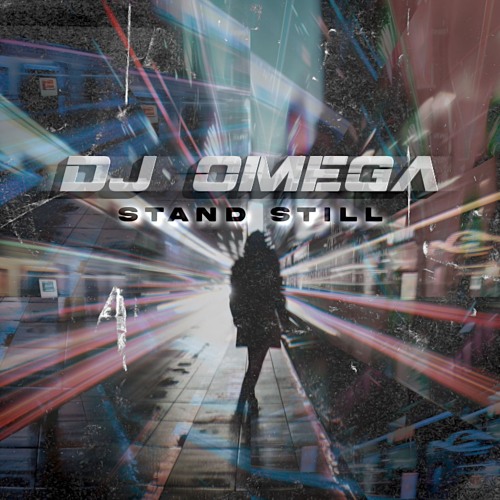 Stream DJ Omega- Stand Still (Free Download) by DJ Omega Music (UK ...