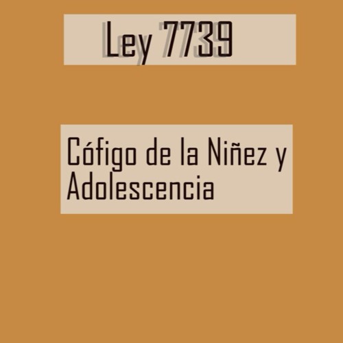 Stream Ley 7739: Código de la Niñez by DiarioYacr | Listen online for free on SoundCloud
