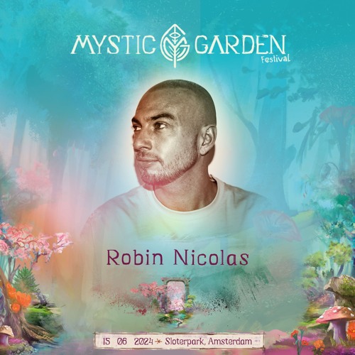 Stream Robin Nicolas 6 hour set @ Mystic Garden festival 2024 by Robin ...