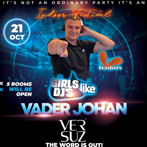 Stream Vader Johan - Girls Like Dj's 2022 by Vader Johan | Listen ...