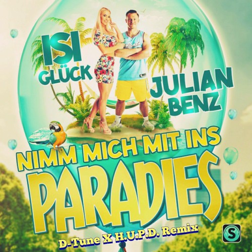 Stream Julian Benz X Isi Glück - Nimm mich mit ins Paradies (D-Tune X H ...