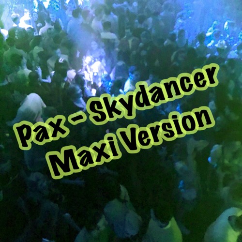 Stream Pax - Skydancer (Maxi) by Pax (DJ DeeLuxe) | Listen online for ...