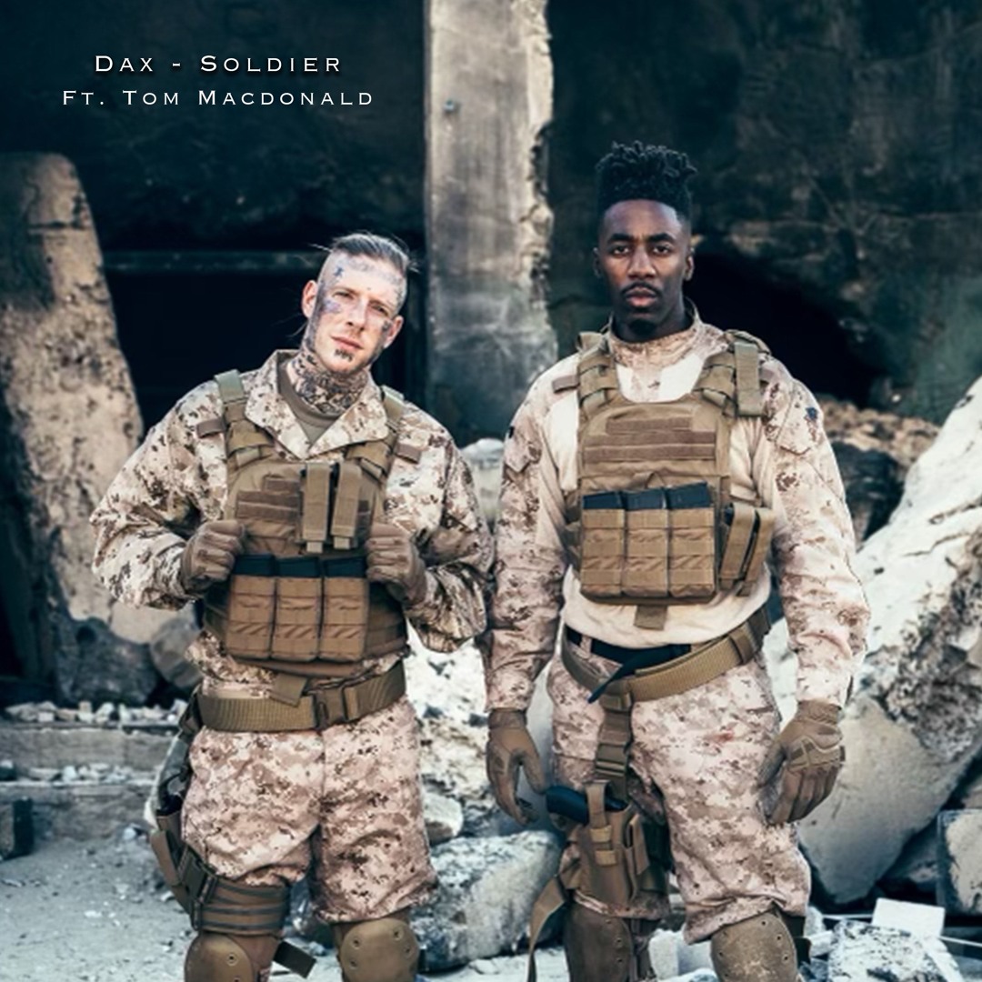 Listen to Dax - Soldier Ft. Tom MacDonald by DAX in Dax - Soldier ...