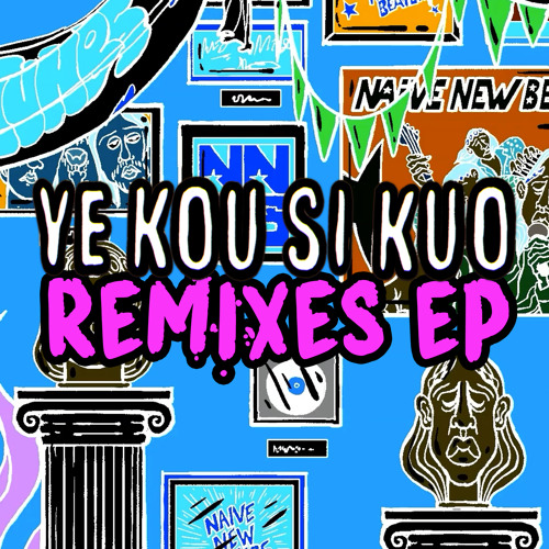 Stream Ye Kou Si Kuo (Denise Remix) by Naive New Beaters | Listen ...