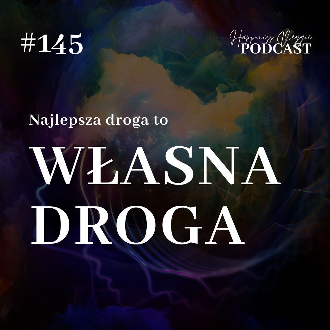 Stream #145 Najlepsza droga, to własna droga by happiness_veggie ...