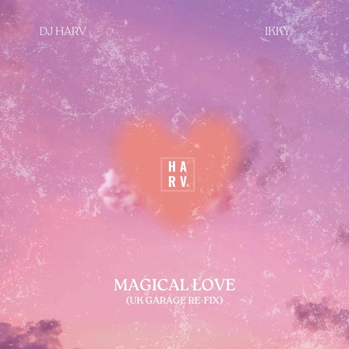 Stream DJ Harv - Magical Love Garage Refix (ft IKKY SINGH) by Dj Harv ...