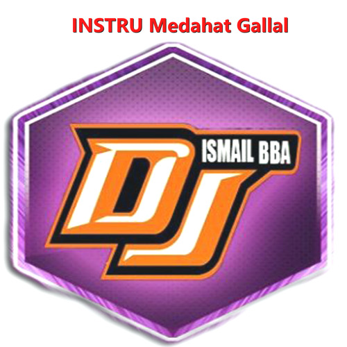Stream Medahat Gallal by DJ Ismail Bba | Listen online for free on SoundCloud