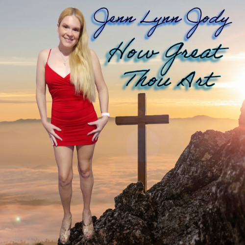 Stream How Great Thou Art by Jenn Lynn Jody | Listen online for free on ...