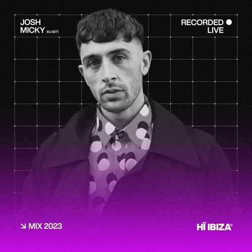 Stream Josh Micky - Recorded Live at Hï Ibiza 2023 by Hï Ibiza | Listen online for free on ...