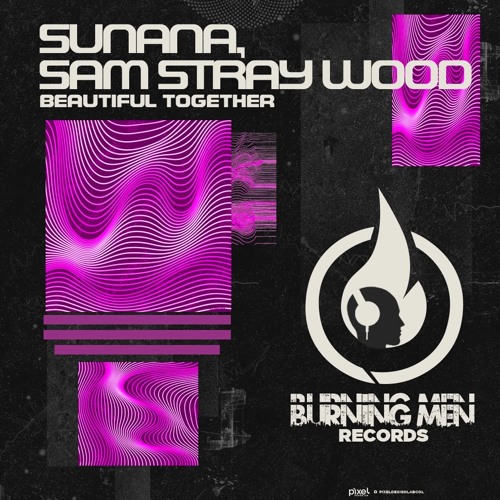 Stream Sunana, Sam Stray Wood - Beautiful Together(Original Mix) by Sam ...