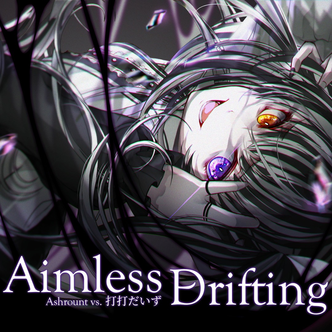 Stream Ashrount vs. 打打だいず - Aimless Drifting by Ashrount | Listen online for free on SoundCloud