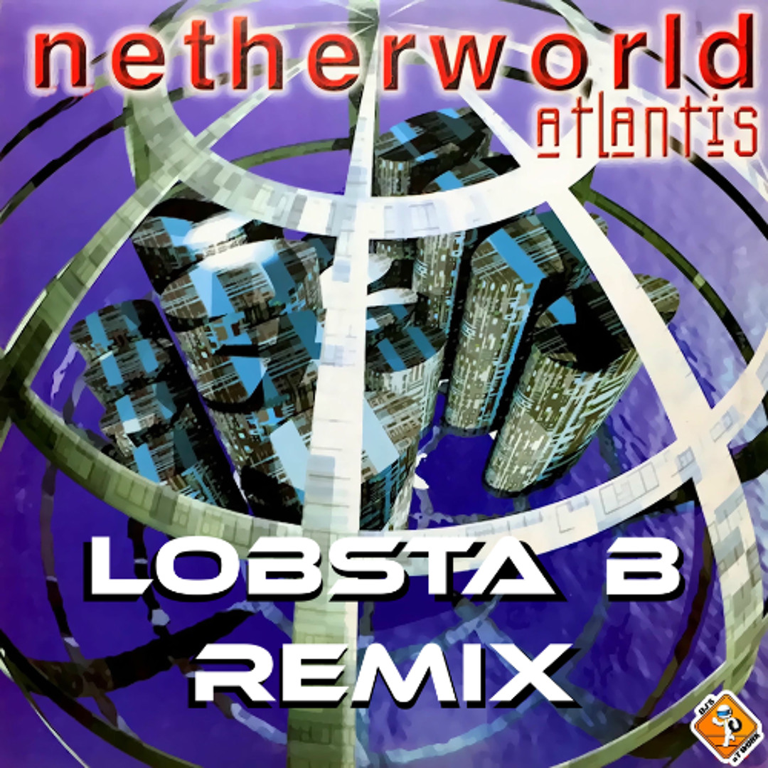 Stream NETHERWORLD - ATLANTIS (LOBSTA B REMIX) by LOBSTA B | Listen ...