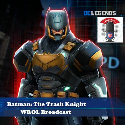 Stream The Trash Knight! Batman TDK Review! by WROL Broadcast | Listen ...