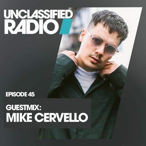 Mike Cervello - UNCLASSIFIED_ Radio 045 2021-03-01
