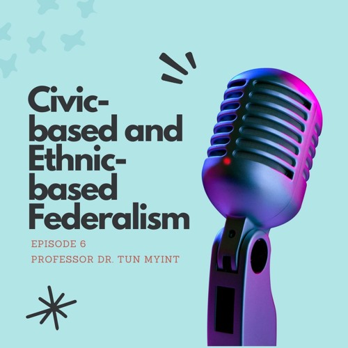 Stream episode Episode 6 - Civic-based and Ethnic-based Federalism by ...