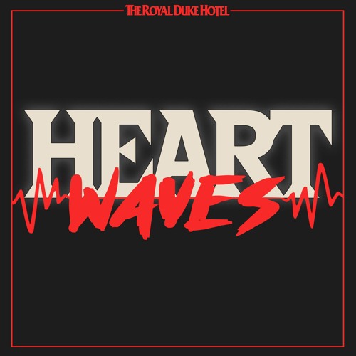 Stream Heartwaves by The Royal Duke Hotel | Listen online for free on ...