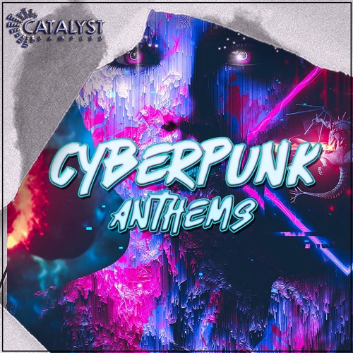 Stream Catalyst Samples - Cyberpunk Anthems by Ghost-Samples | Listen ...
