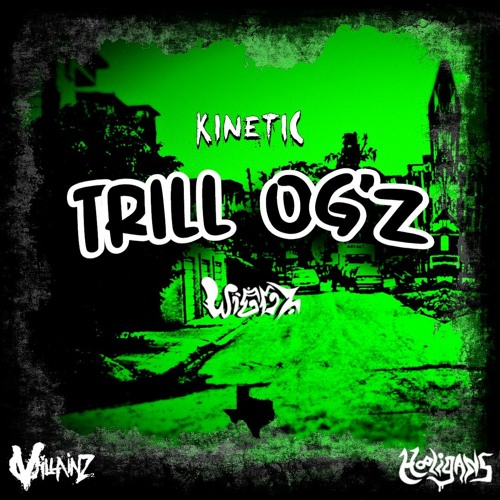 KINETIC X WIGGZ - TRILL OG'Z by WIGGZ - Free download on ToneDen