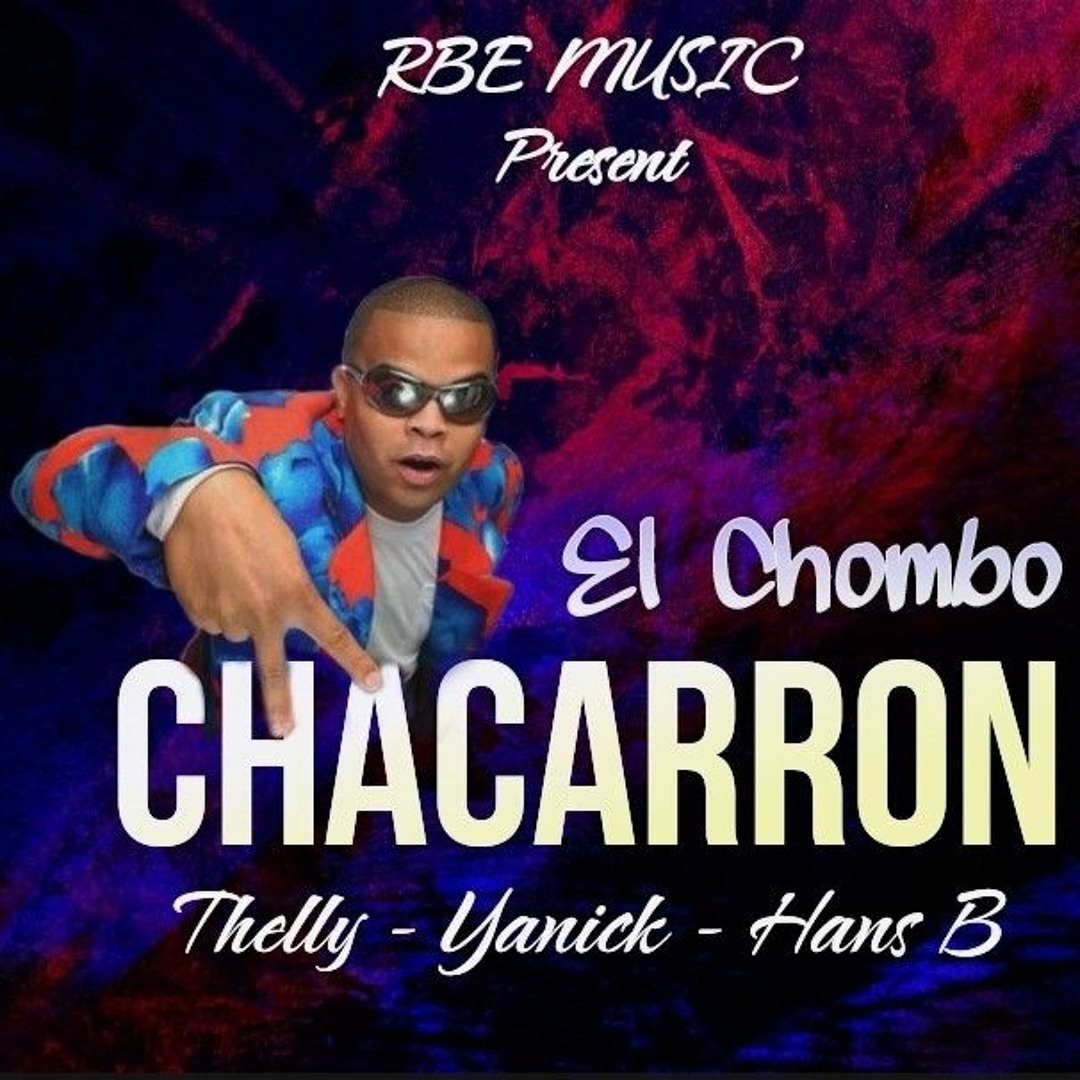 Stream El Chombo - Chacarron ( #Ragga Edition ) by THELLY | Listen ...