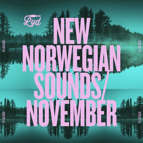 Stream LYD. New Norwegian sounds. November. 2022. By Olle Abstract. by ...