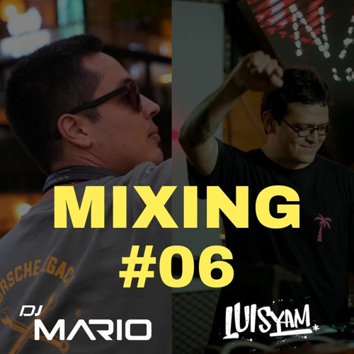 Stream Mixing #06 Ft DJ MARIO by Dj Luis Yam 2024 | Listen online for ...