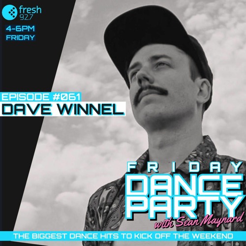 Stream Friday Dance Party #061 with Dave Winnel & SteJay by Dance ...