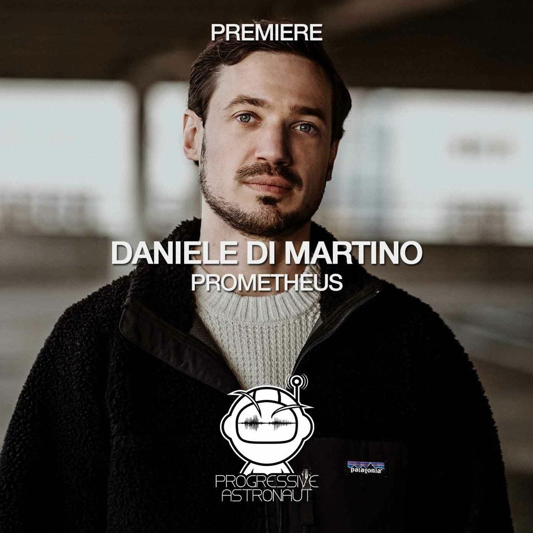 Listen to PREMIERE: Daniele Di Martino - Prometheus (Original Mix ...