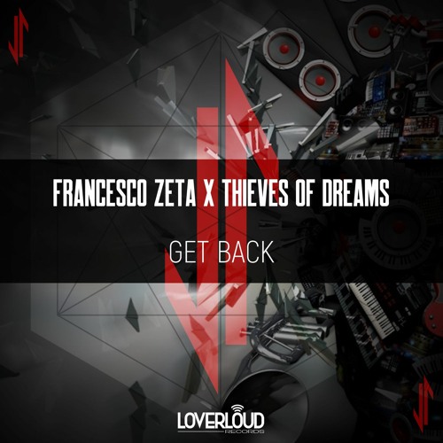 Stream Get Back (with Thieves of Dreams)(Loverloud Records)(Out 19/11 ...