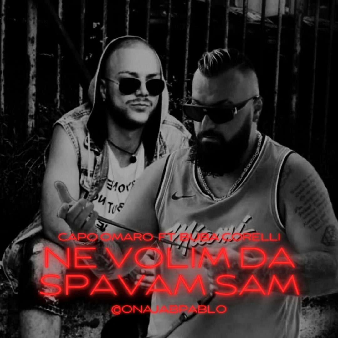 Stream Capo Omaro ft Buba Corelli - Ne volim da spavam sam.mp3 by Vukov ...