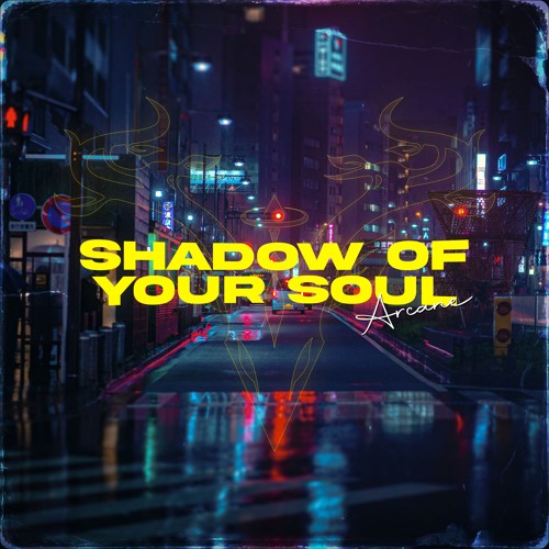 Stream Shadow Of Your Soul by ARCANE | Listen online for free on SoundCloud