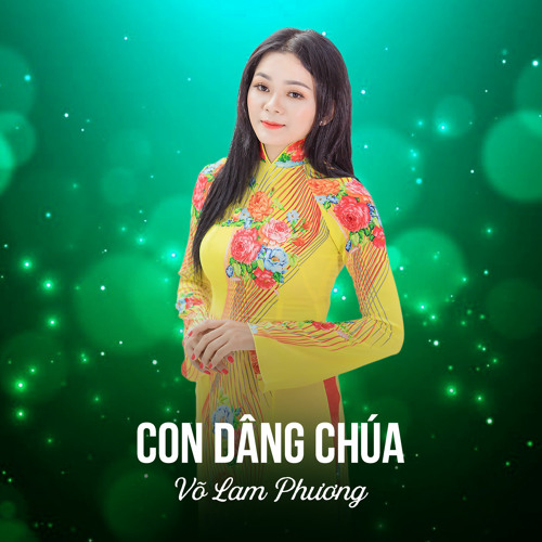 Stream Con Dâng Chúa by Võ Lam Phương | Listen online for free on ...