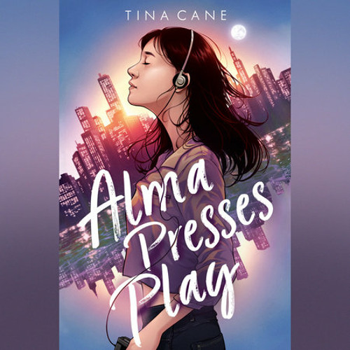 Stream Alma Presses Play by Tina Cane, read by Dana Wing Lau by PRH ...