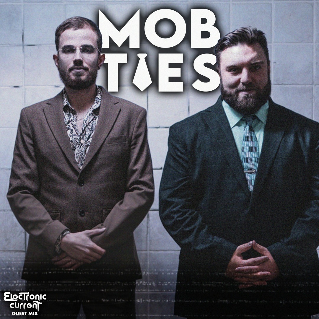 Stream Guest Mix 007: MOB TIES by Electronic Current | Listen online for free on SoundCloud