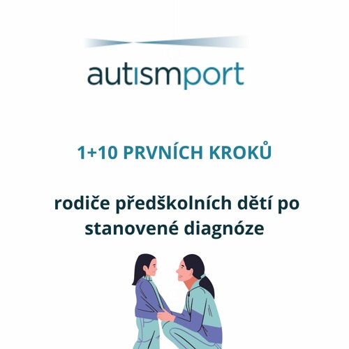 Stream episode 1+10 prvních kroků rodiče předškolních dětí po stanovené diagnóze by AutismPort ...