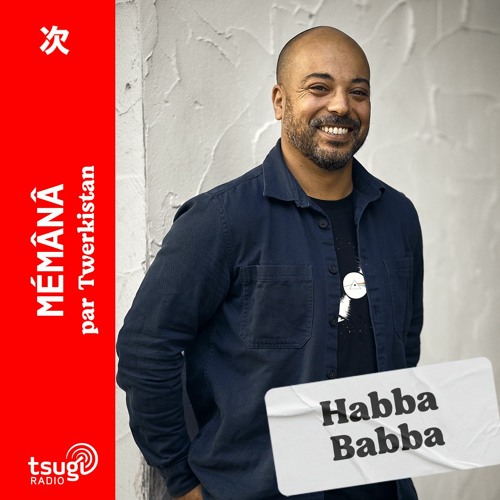 Stream Mémânâ par Twerkistan : Habba Babba by Tsugi | Listen online for ...