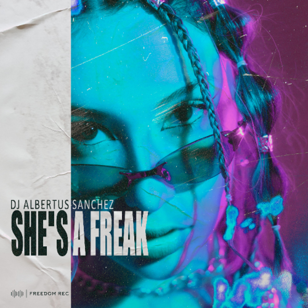 Stream Dj Albertus Sanchez - She's a Freak (Original Mix) Freedom Rec by Freedom Rec | Listen ...