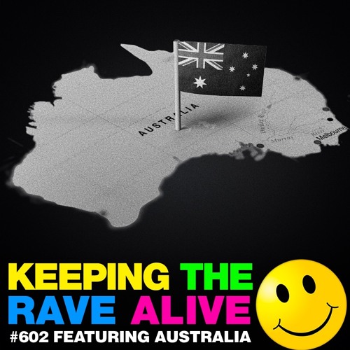 Stream KTRA Episode 602: Australia by Keeping The Rave Alive | Listen ...