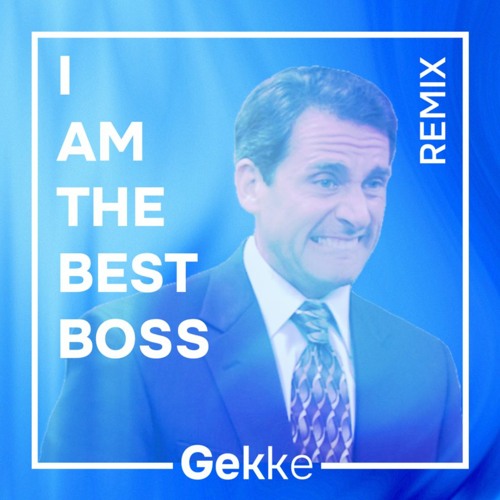 Stream I Am The Best Boss - Gekke (Tech House remix of The Office intro ...