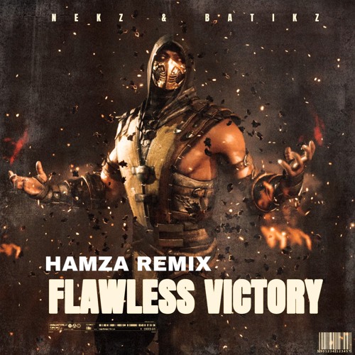 Stream NEKZ & BATIKZ - FLAWLESS VICTORY (HAMZA REMIX) by HAMZA | Listen ...