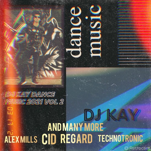 Stream DJ KAY DANCE MUSIC 2021 VOL 2 by DJ MR KAY | Listen online for ...