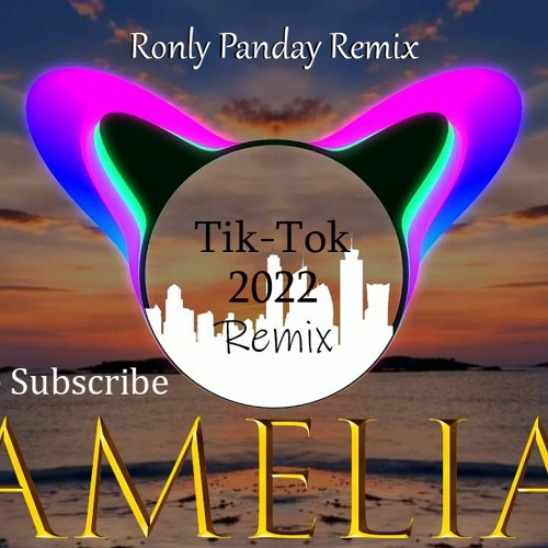 Stream AMELIA - TRENDING TIKTOK DANCE RONLY PANDAY REMIX by Ronly ...