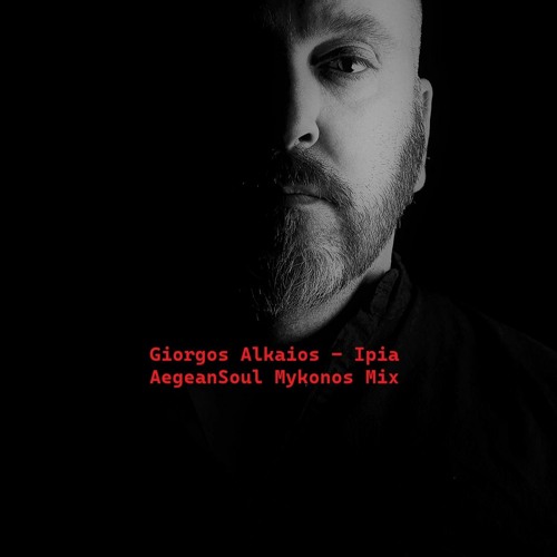 Stream George Alkaios - Ipia (Aegean Soul Mykonos Mix) by DJ Dim AirK10 ...