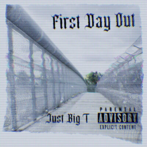Stream First Day Out by Just Big T | Listen online for free on SoundCloud